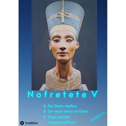 tredition Nofretete / Nefertiti V - Shirenaya *, Kartoniert (TB)