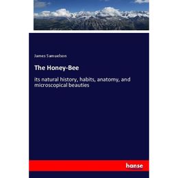 Hansebooks The Honey-Bee - James Samuelson, Kartoniert (TB)