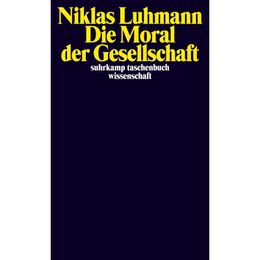 Die Moral der Gesellschaft - Niklas Luhmann, Taschenbuch