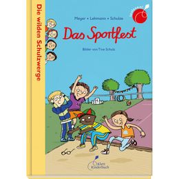 Die wilden Schulzwerge - Das Sportfest - Meyer/Lehmann/Schulze, Gebunden