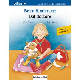 Beim Kinderarzt, Deutsch-Italienisch - Ulrike Fischer, Gabi Höppner, Geheftet