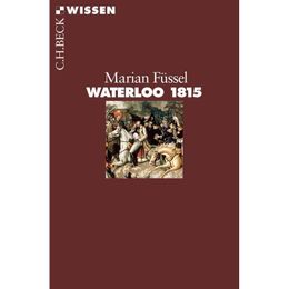 Beck Waterloo 1815 - Marian Füssel, Taschenbuch