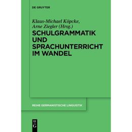 De Gruyter Schulgrammatik und Sprachunterricht im Wandel, Kartoniert (TB)