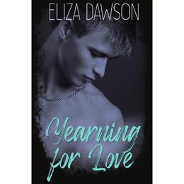 Yearning for Love - Eliza Dawson, Kartoniert (TB)