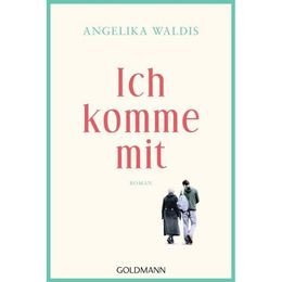 Ich komme mit - Angelika Waldis, Taschenbuch