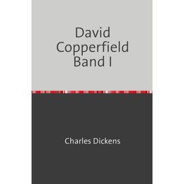David Copperfield Band I - Charles Dickens, Kartoniert (TB)