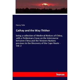 Hansebooks Cathay and the Way Thither - Henry Yule, Kartoniert (TB)