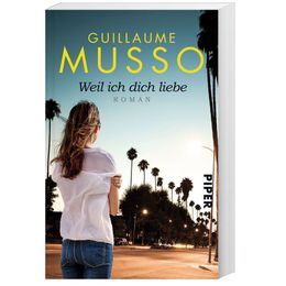 PIPER Weil ich dich liebe - Guillaume Musso, Taschenbuch