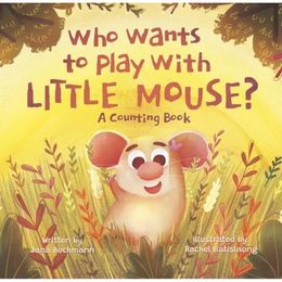 Who Wants to Play With Little Mouse? - Jana Buchmann, Gebunden