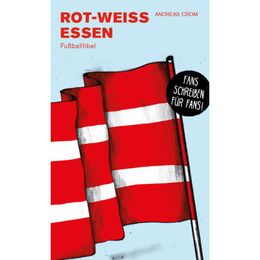 Rot-Weiss Essen - Andreas Crom, Kartoniert (TB)
