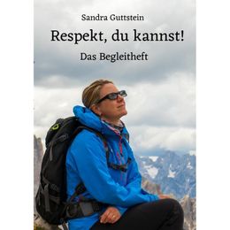 Respekt, du kannst! Das Begleitheft - Sandra Guttstein, Kartoniert (TB)
