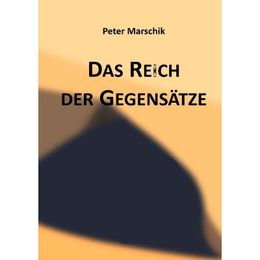 Der Reich der Gegensätze - Peter Marschik, Kartoniert (TB)