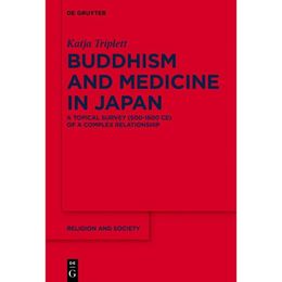 De Gruyter Buddhism and Medicine in Japan - Katja Triplett, Kartoniert (TB)