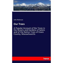 Hansebooks Our Trees - John Robinson, Kartoniert (TB)