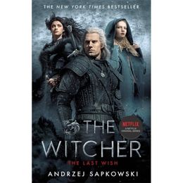 The Witcher - The Last Wish, Netflix Tie-In - Andrzej Sapkowski, Kartoniert (TB)