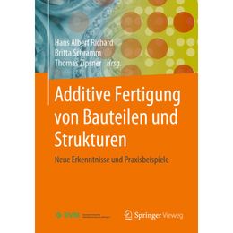 Springer Fachmedien Wiesbaden Additive Fertigung von Bauteilen und Strukturen, Kartoniert (TB)