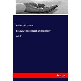 Hansebooks Essays, theological and literary - Richard Holt Hutton, Kartoniert (TB)