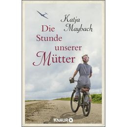 Droemer Knaur Verlagsgruppe Die Stunde unserer Mütter - Katja Maybach, Taschenbuch