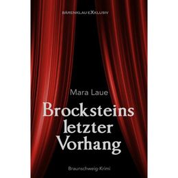Brocksteins letzter Vorhang - Mara Laue, Kartoniert (TB)