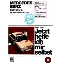 Mercedes 200/230 E Juli '80 bis Dez. '84 - Dieter Korp, Gebunden