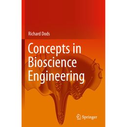 Springer Concepts in Bioscience Engineering - Richard Dods, Kartoniert (TB)