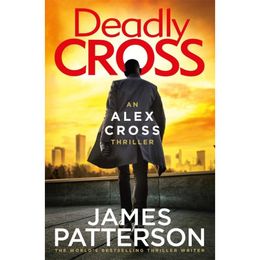 Deadly Cross - James Patterson, Kartoniert (TB)