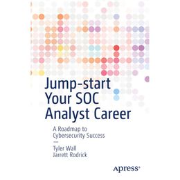 Jump-start Your SOC Analyst Career - Tyler Wall, Jarrett Rodrick, Kartoniert (TB)