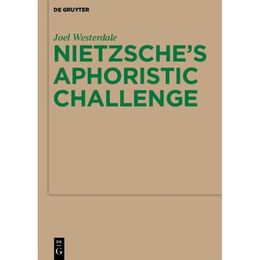 De Gruyter Nietzsche's Aphoristic Challenge - Joel Westerdale, Kartoniert (TB)