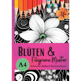 tredition Schwarzes Malbuch "Blüten & Filigrane Muster" - Lucy´s Schwarze Malbücher, Kartoniert (TB)