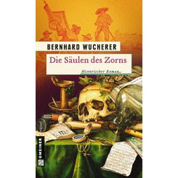 Die Säulen des Zorns - Bernhard Wucherer, Kartoniert (TB)