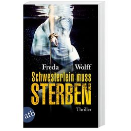 Schwesterlein muss sterben - Freda Wolff, Taschenbuch