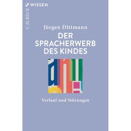 Beck Der Spracherwerb des Kindes - Jürgen Dittmann, Taschenbuch