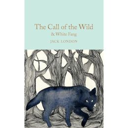 The Call of the Wild & White Fang - Jack London, Gebunden
