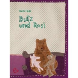 Butz und Rosi - Ruth Feile, Gebunden