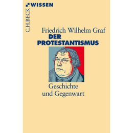 Beck Der Protestantismus - Friedrich W. Graf, Taschenbuch