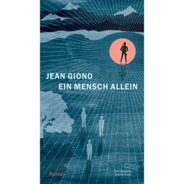 Ein Mensch allein - Jean Giono, Gebunden