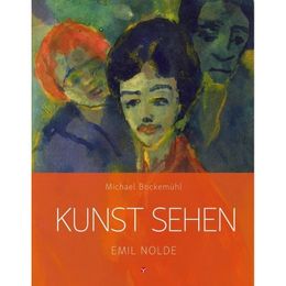 Kunst sehen - Emil Nolde - Michael Bockemühl, Kartoniert (TB)