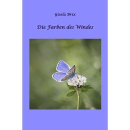 Die Farben des Windes - Gisela Brix, Kartoniert (TB)