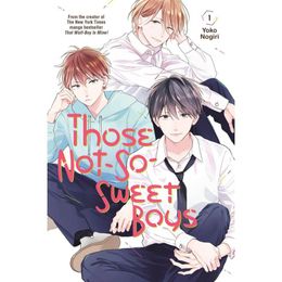 Those Not-So-Sweet Boys 1 - Yoko Nogiri, Kartoniert (TB)