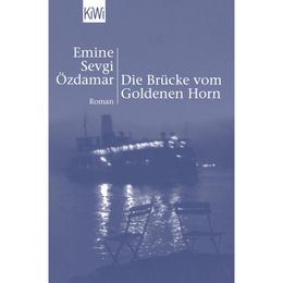 Die Brücke vom Goldenen Horn - Emine Sevgi Özdamar, Taschenbuch