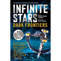 Infinite Stars - Dark Frontiers - Kristine Kathryn Rusch, David Weber, Arthur C. Clarke, E. E. "Doc" Smith, Orson Scott Card, Tanya Huff, Becky Chambers, Kartoniert (TB)