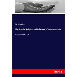 Hansebooks The Popular Religion and Folk-Lore of Northern India - W. Crooke, Kartoniert (TB)