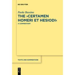 De Gruyter The 'Certamen Homeri et Hesiodi' - Paola Bassino, Kartoniert (TB)