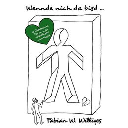 Wennde nich da bisd ... - Fabian Williges, Kartoniert (TB)