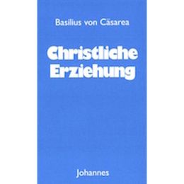 Christliche Erziehung - Basilius von Cäsarea, Taschenbuch