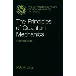 OUP Oxford The Principles of Quantum Mechanics - Paul A. M. Dirac, Kartoniert (TB)