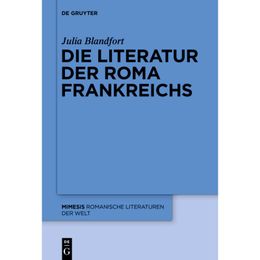 De Gruyter Die Literatur der Roma Frankreichs - Julia Blandfort, Kartoniert (TB)