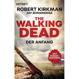 The Walking Dead - Der Anfang - Robert Kirkman, Jay Bonansinga, Taschenbuch