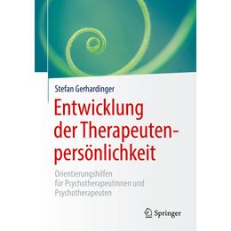 Springer Entwicklung der Therapeutenpersönlichkeit - Stefan Gerhardinger, Kartoniert (TB)