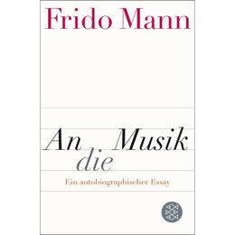 An die Musik - Frido Mann, Taschenbuch